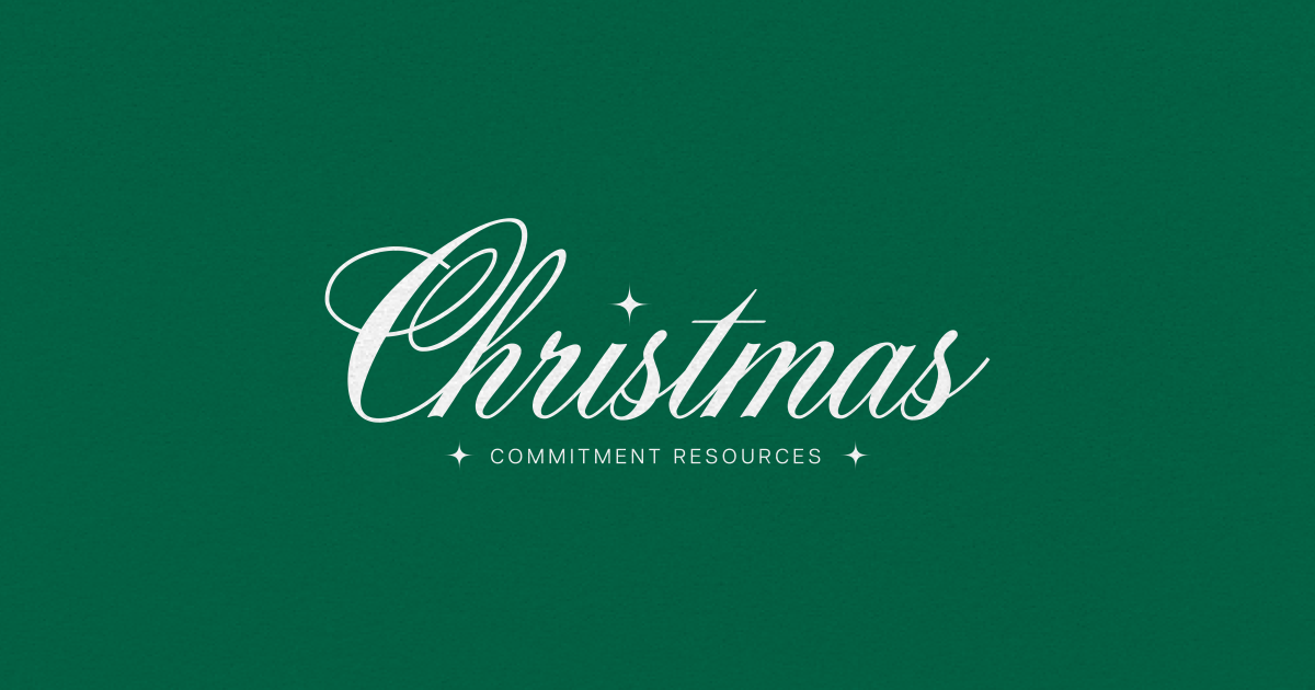 Christmas Commitment Resources – Chicago Tabernacle